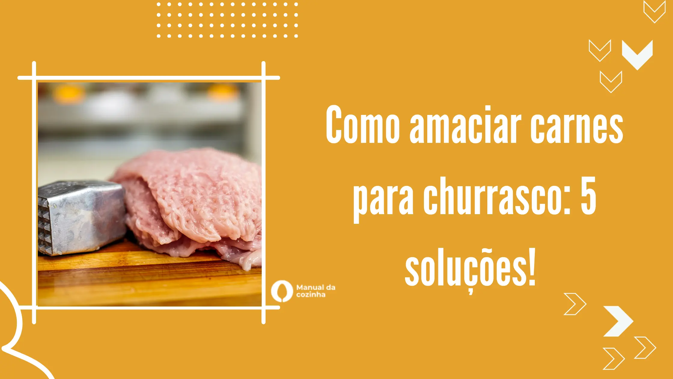 Como amaciar carnes para churrasco: 5 soluções!